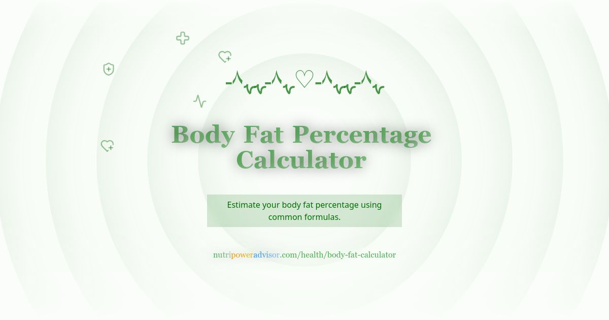 Body Fat Percentage Calculator – Health & Fitness | Nutri Power Advisor