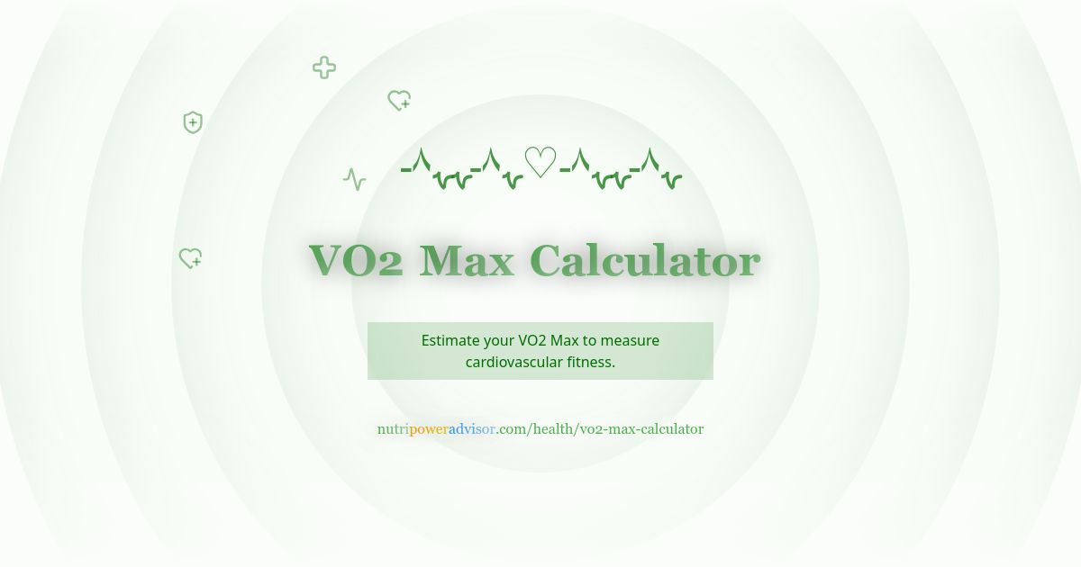 VO2 Max Calculator – Aerobic Fitness Level | Nutri Power Advisor